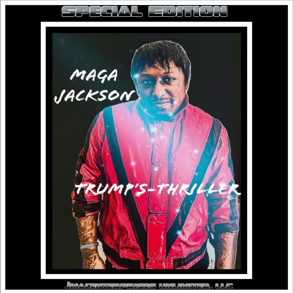 Maga Jackson - Trump’s Thriller Maga Jackson - Reviews - Album of The Year