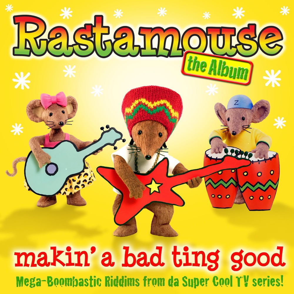 Rastamouse & Da Easy Crew - Rastamouse the Album: Makin' a Bad Ting ...