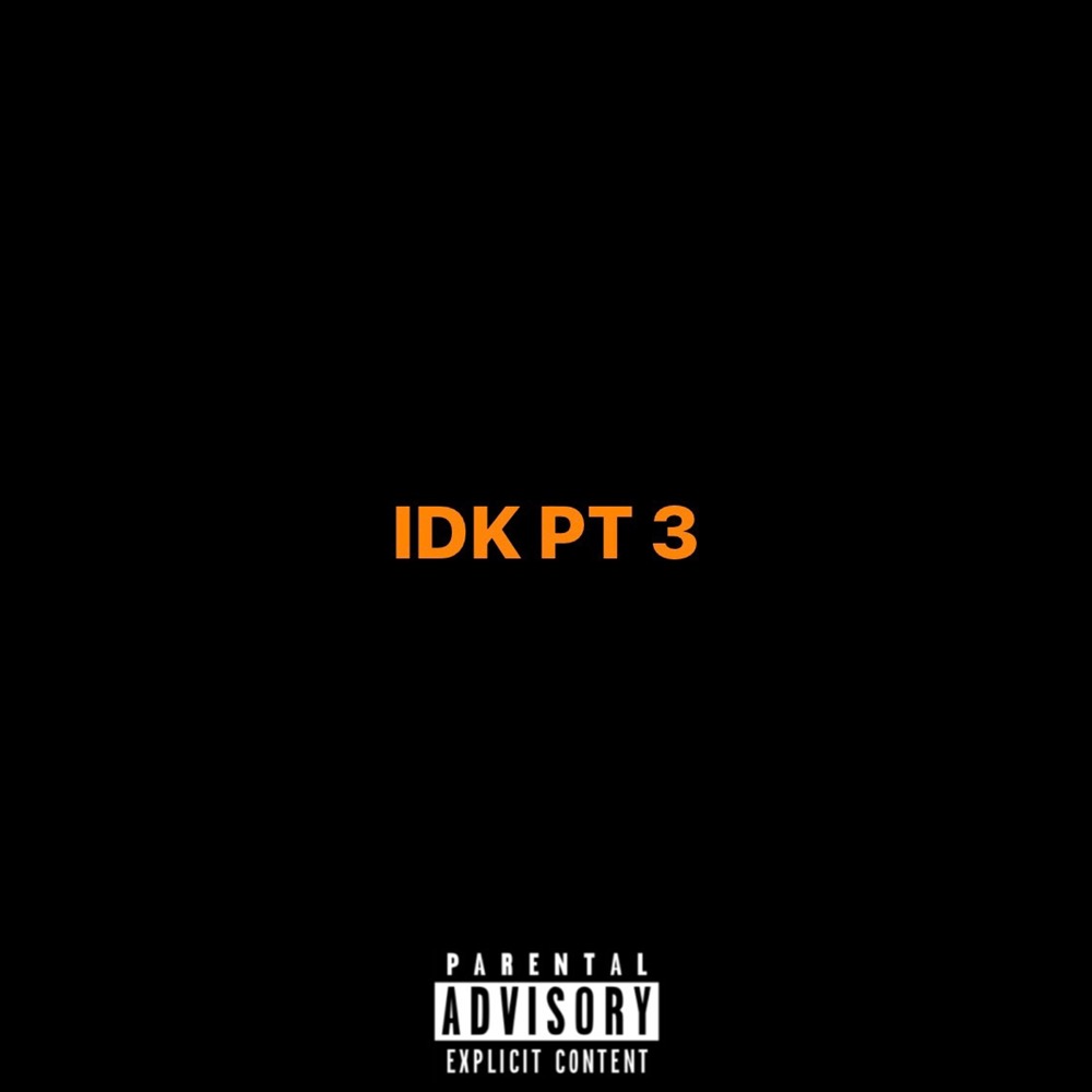 Kid Trunks - Idk , Pt.3 (Single) - Reviews - Album of The Year