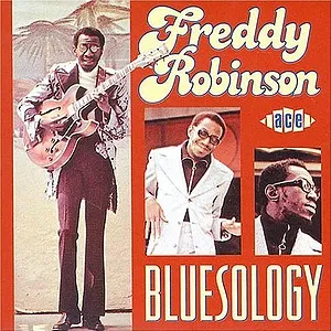 Freddy Robinson - Bluesology (Compilation) - Reviews - Album of The Year