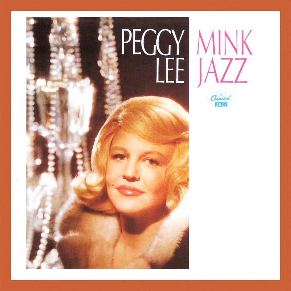 Peggy Lee - Mink Jazz - Reviews - Album of The Year