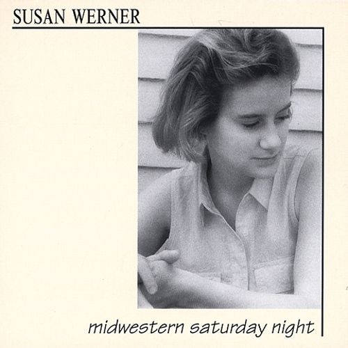 Susan Werner - Midwestern Saturday Night - Reviews - Album of The Year