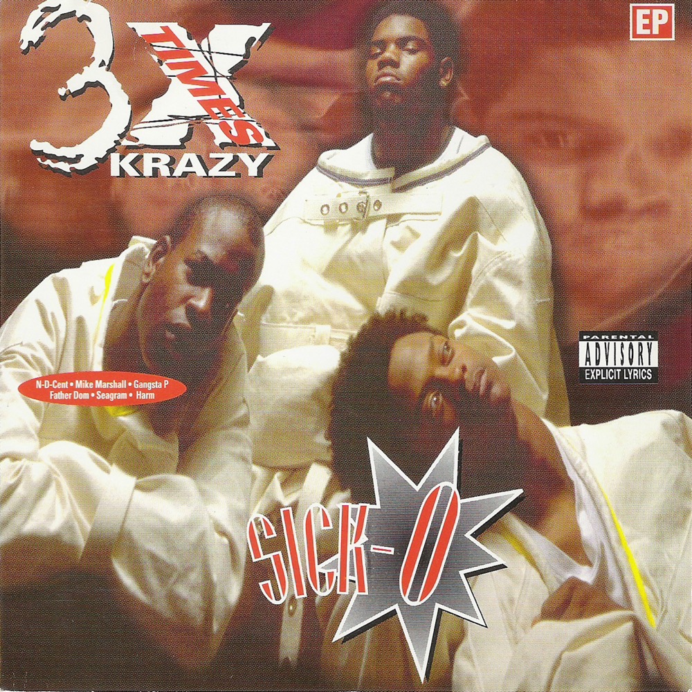 3X Krazy - Sick-O (EP) - Reviews - Album of The Year
