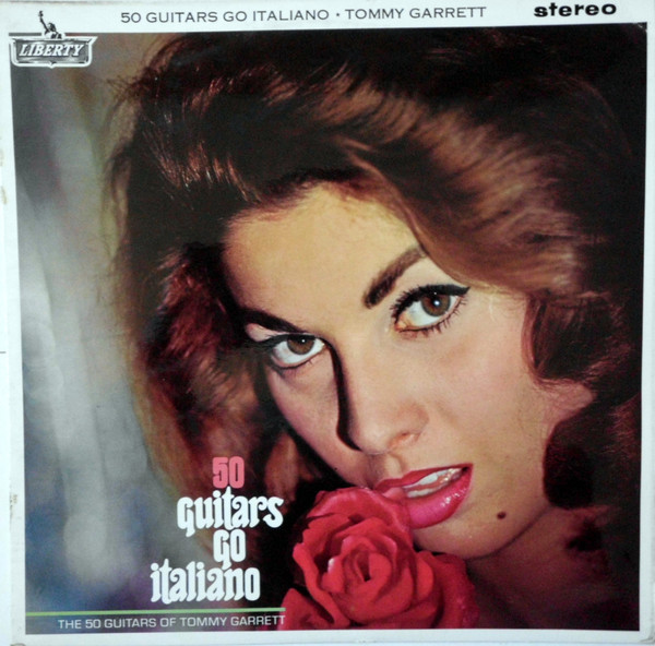 The 50 Guitars Of Tommy Garrett - 50 Guitars Go Italiano - Reviews ...