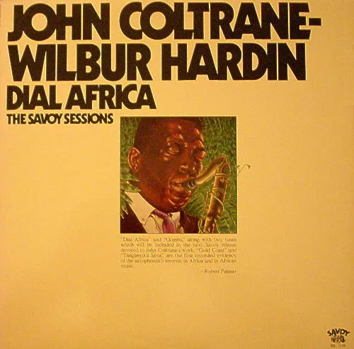 John Coltrane & Wilbur Hardin - Dial Africa: The Savoy Sessions ...