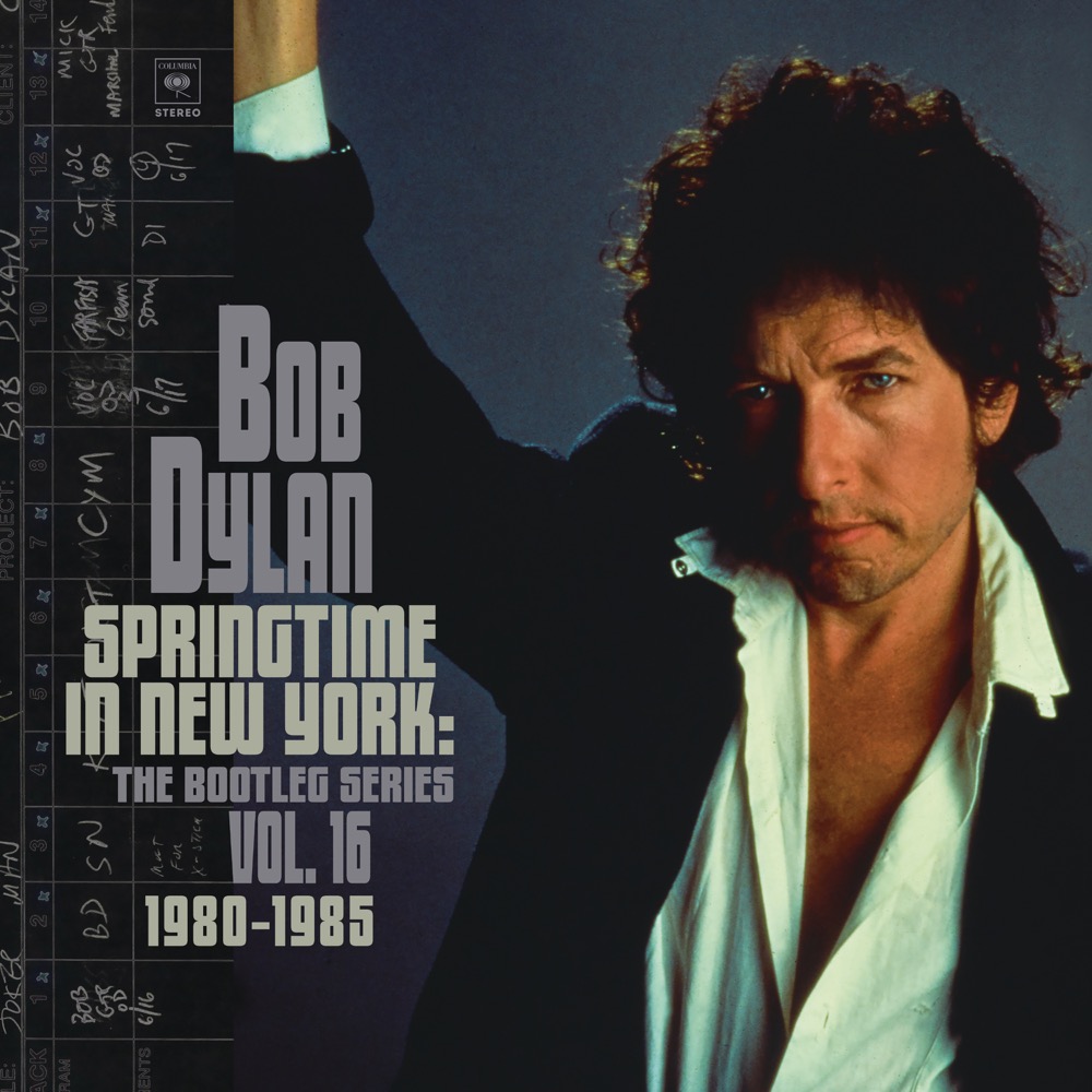 Bob Dylan - The Bootleg Series Vol. 16: Springtime in New York (1980 ...