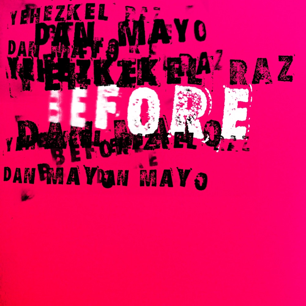 Dan Mayo & Yehezkel Raz - Before - Reviews - Album of The Year