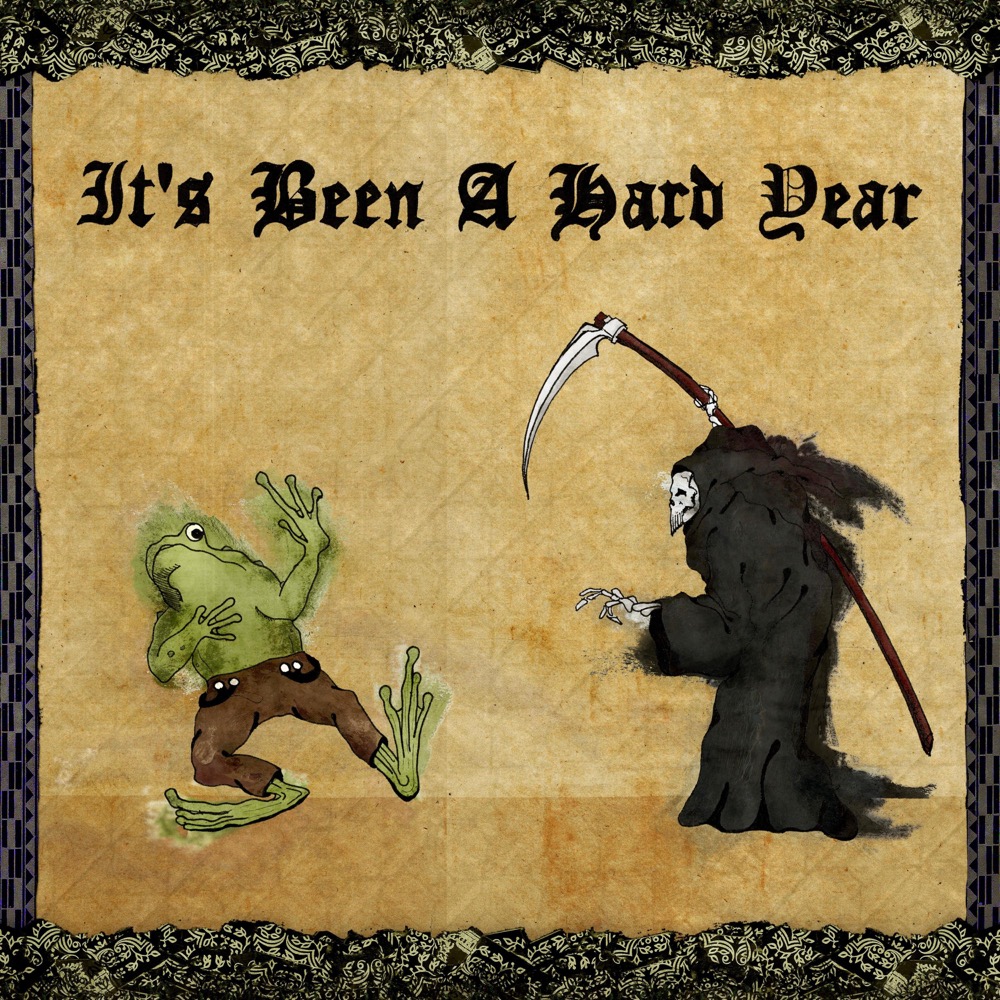 Frog Legs - It's Been A Hard Year - Reviews - Album of The Year