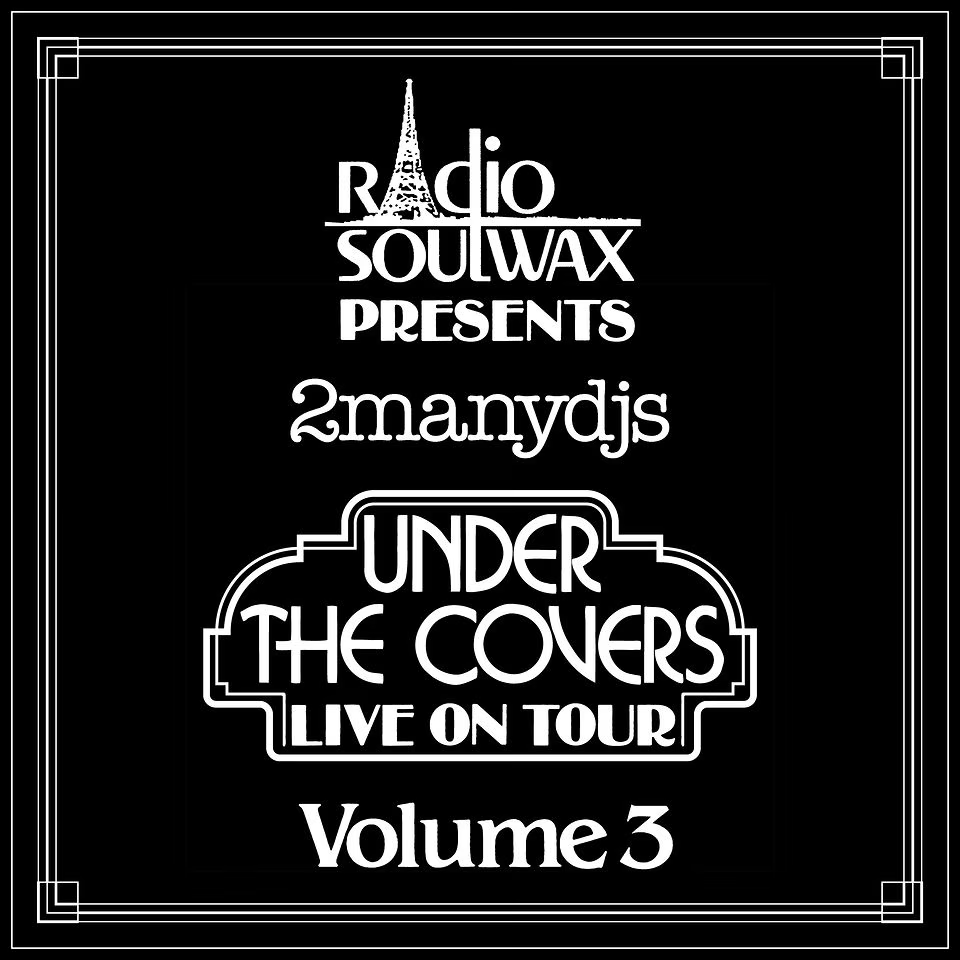 2manydjs - Under The Covers Vol. 3 (DJ Mix) - Reviews - Album of The Year