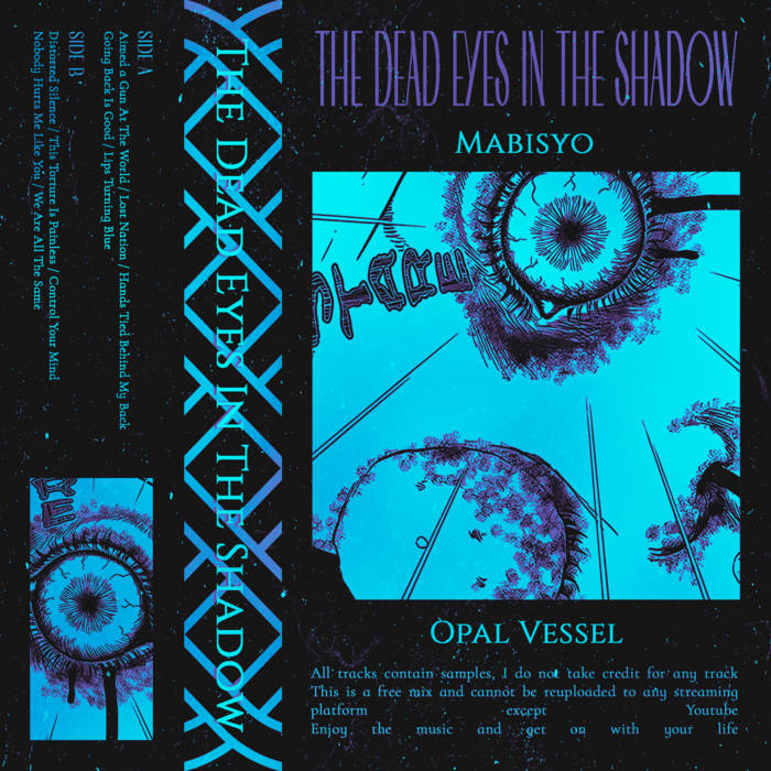 Mabisyo & Opal Vessel - The Dead Eyes in the Shadow - Reviews - Album ...