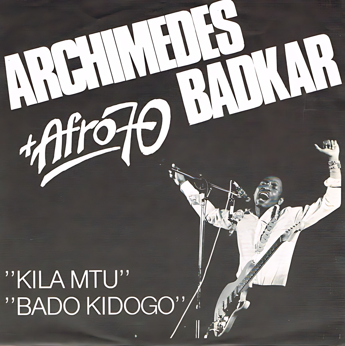 Archimedes Badkar & Afro 70 - Bado Kidogo - Reviews - Album of The Year