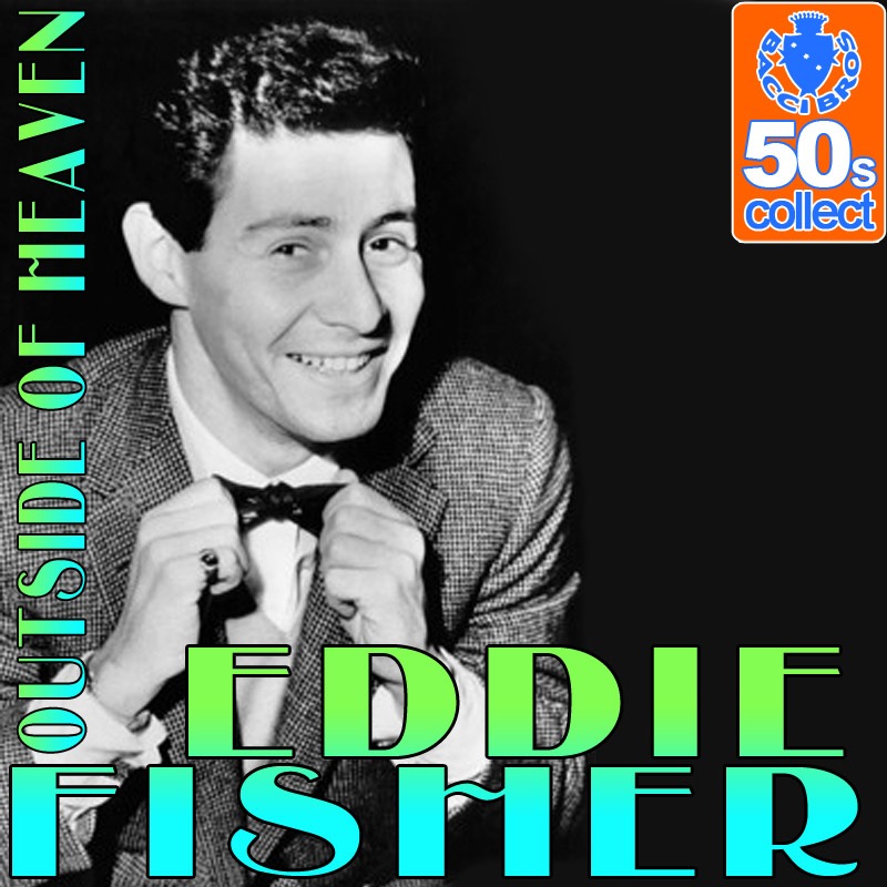Eddie Fisher - Outside of Heaven (Single) - Reviews - Album of The Year