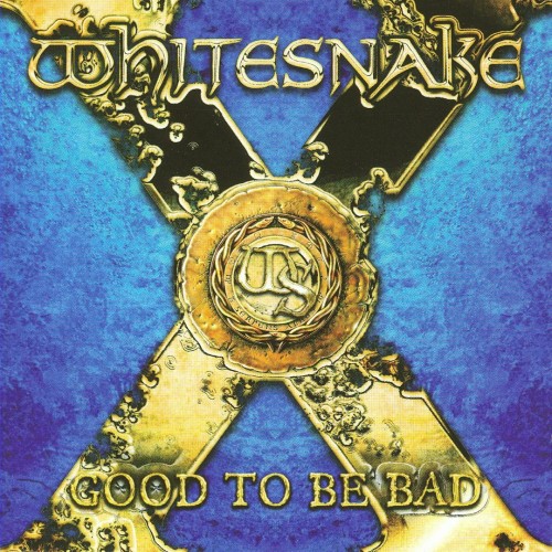 Albums Similar to Good to Be Bad by Whitesnake