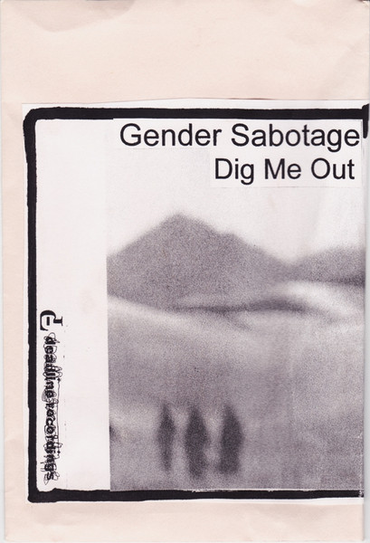 Gender Sabotage - Dig Me Out - Reviews - Album of The Year
