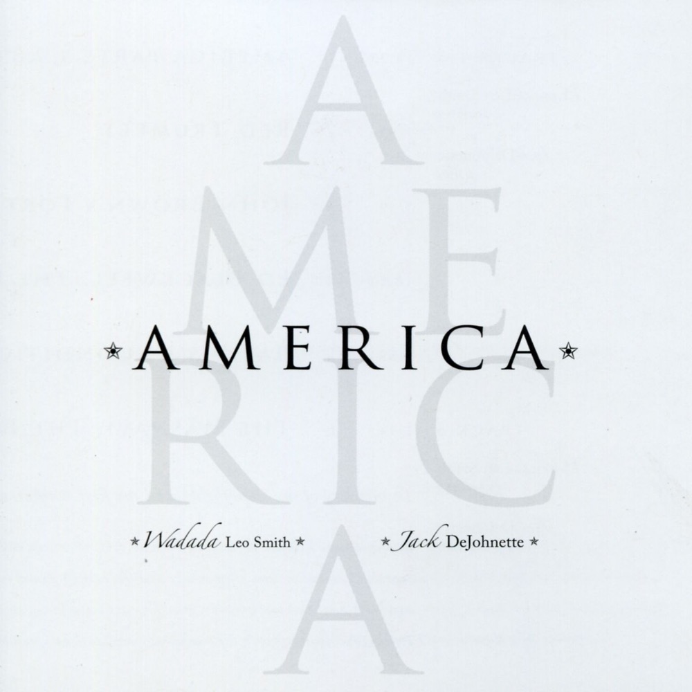 Wadada Leo Smith & Jack DeJohnette - America - Reviews - Album of The Year