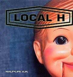 Local H - Half-Life (E.P.) (EP) - Reviews - Album of The Year