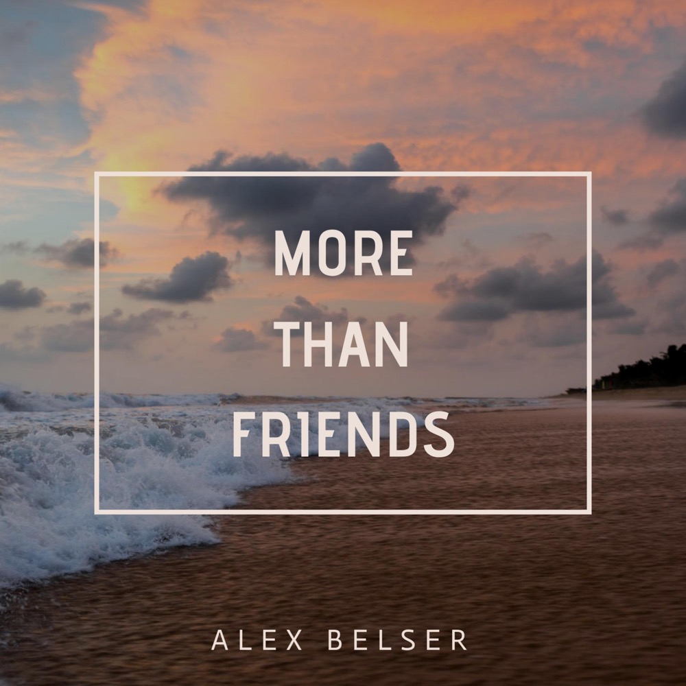 Alex Belser - More Than Friends - Reviews - Album of The Year