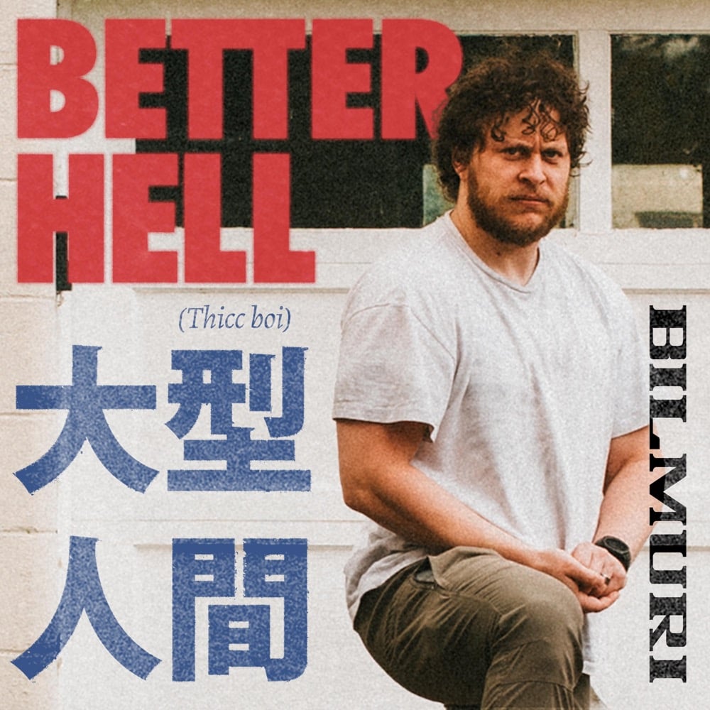 Bilmuri - BETTER HELL (Thicc boi) (Single) - Reviews - Album of The Year