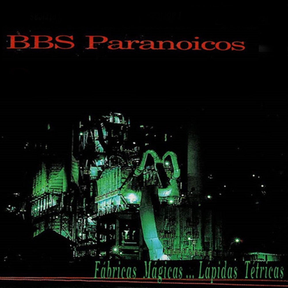 BBS Paranoicos - Fábricas Mágicas... Lápidas Tétricas - Reviews - Album ...