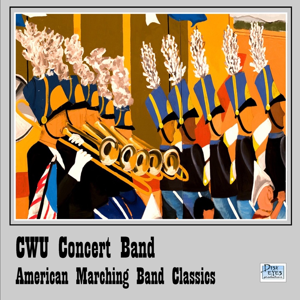 CWU Concert Band - American Marching Band Classics - Reviews - Album of ...