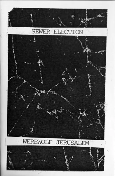 Sewer Election & Werewolf Jerusalem - Collaboration - Reviews - Album ...