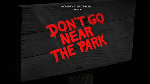 Werewolf Jerusalem - Don't Go Near The Park - Reviews - Album of The Year