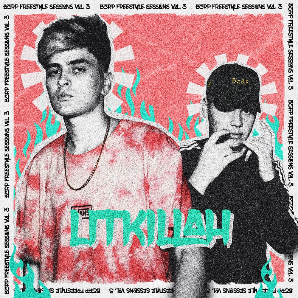 Bizarrap & LIT killah - Lit Killah: Bzrp Freestyle Sessions, Vol. 3 ...