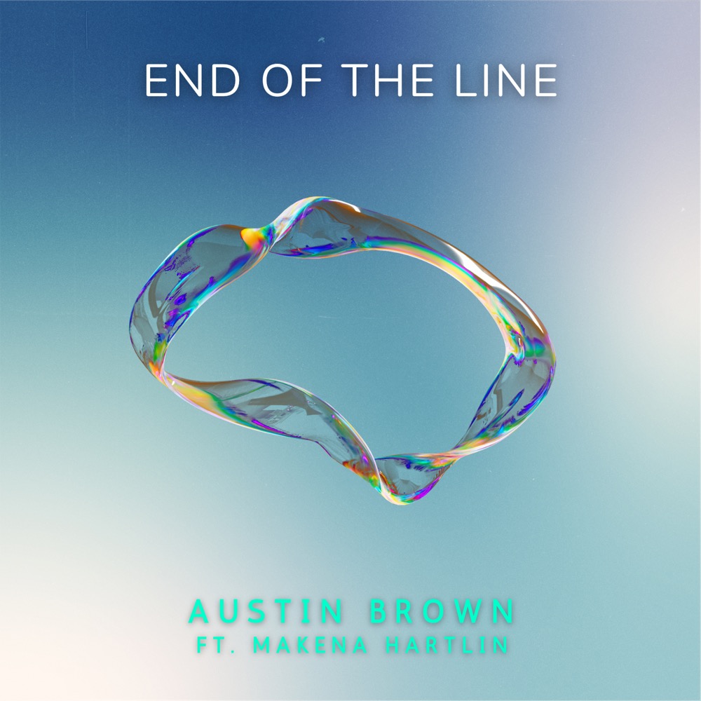 Austin Brown - End of the line (feat. Makena Hartlin) - Reviews - Album ...