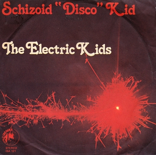 The Electric Kids - Schizoid "Disco" Kid (Single) - Reviews - Album of ...