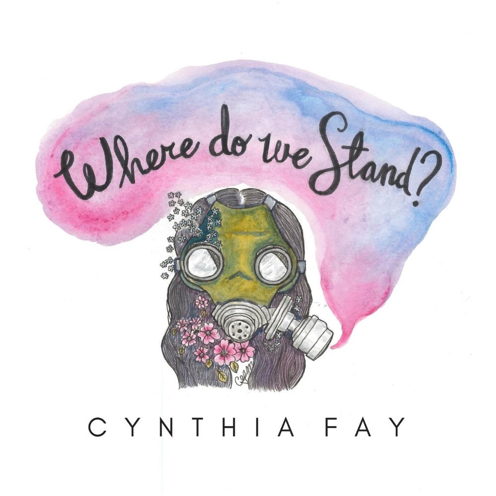 Cynthia Fay - Where Do We Stand? (EP) - Reviews - Album of The Year
