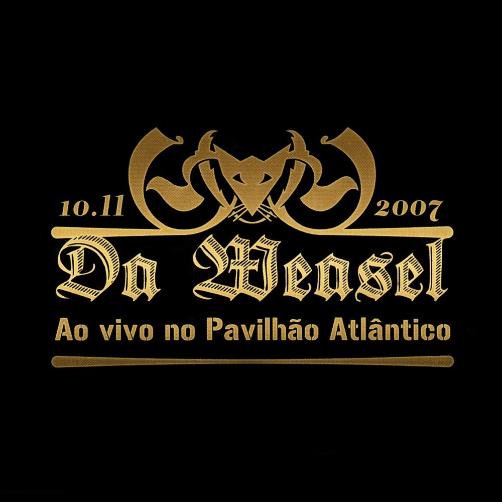 Da Weasel - Ao Vivo no Pavilhão Atlântico - Reviews - Album of The Year