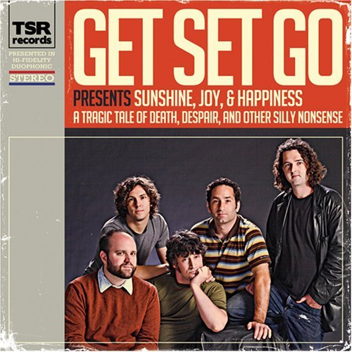 Get Set Go - Get Set Go Presents Sunshine, Joy, & Happiness (A Tragic ...