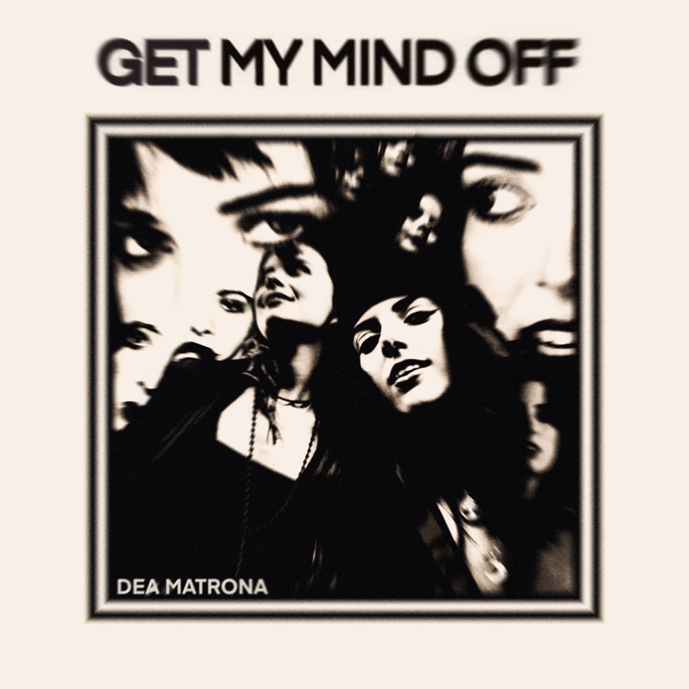 Dea Matrona - Get My Mind Off - Reviews - Album of The Year