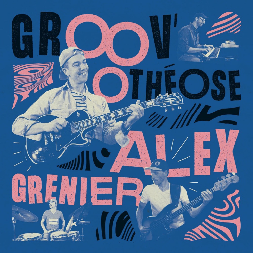 Alex Grenier - Groov’othéose - Reviews - Album of The Year