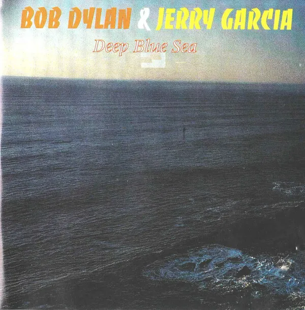 Bob Dylan & Jerry Garcia - Deep Blue Sea - Reviews - Album of The Year
