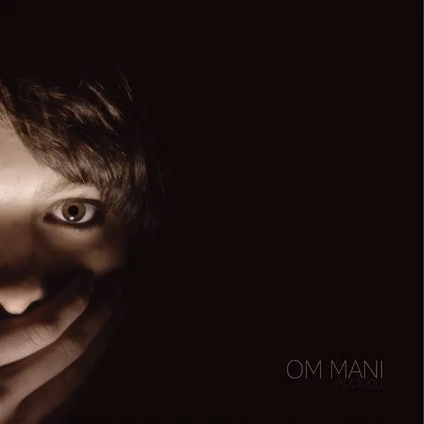 Om Mani - Apology - Reviews - Album of The Year Om Mani - Apology - Reviews - Album of The Year
