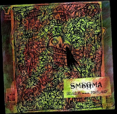 Smegma - Belgium --- Portland - Reviews - Album of The Year