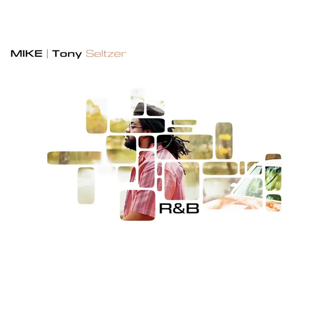 MIKE & Tony Seltzer - R&B (Single) - Reviews - Album of The Year