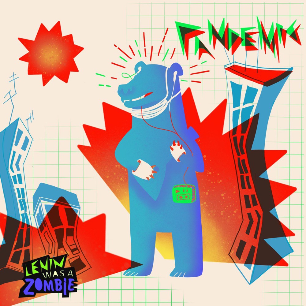 Lenin Was A Zombie - Pandemic - Reviews - Album of The Year