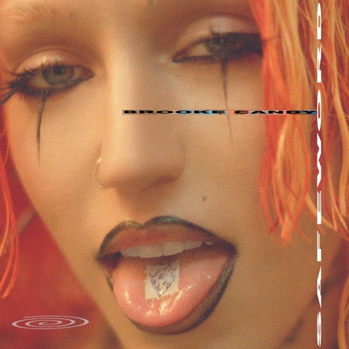 Brooke Candy - Safe Word - Reviews - Album of The Year