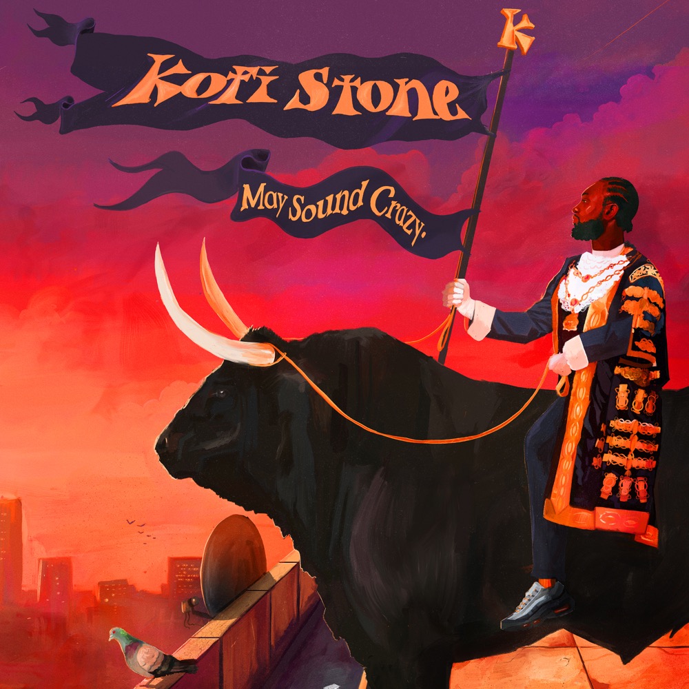 Kofi Stone - May Sound Crazy (Single) - Reviews - Album of The Year