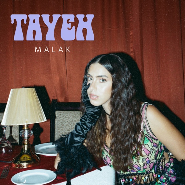 Malak - TAYEH (Single) - Reviews - Album of The Year