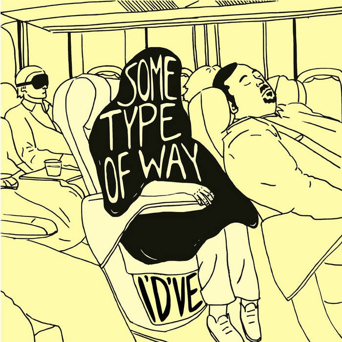 I'd've - Some Type of Way - Reviews - Album of The Year