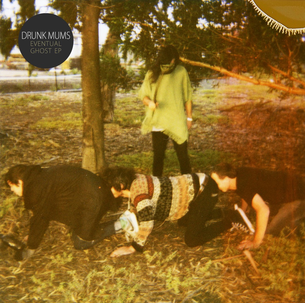 Drunk Mums - Eventual Ghost (EP) - Reviews - Album of The Year