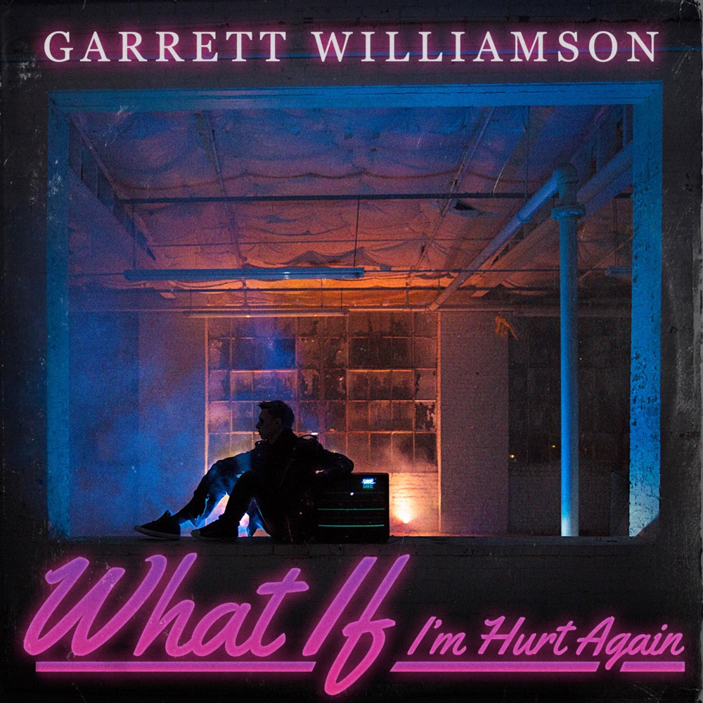Garrett Williamson - What If I'm Hurt Again - Reviews - Album of The Year