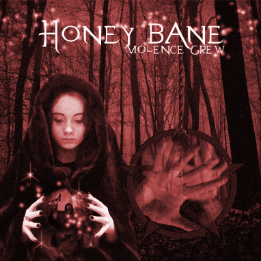 Honey Bane - VIOLENCE GREW (Single) - Reviews - Album of The Year