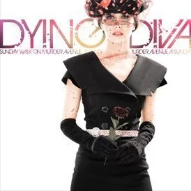 Dying Diva - A Sunday Walk on Murder Avenue - Reviews - Album of The Year