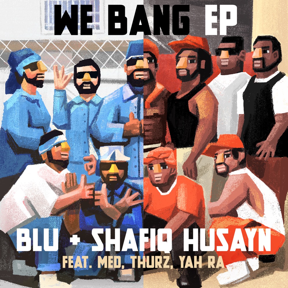 Blu & Shafiq Husayn - We Bang - Reviews - Album of The Year