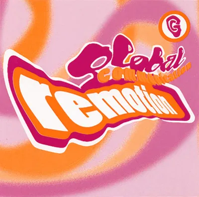 Global Communication - Remotion: The Global Communication Remix Album ...