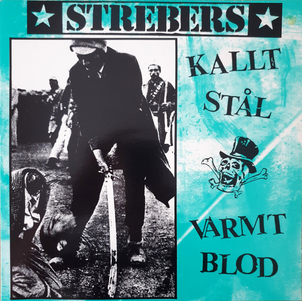 Strebers - Kallt stål, varmt blod - Reviews - Album of The Year